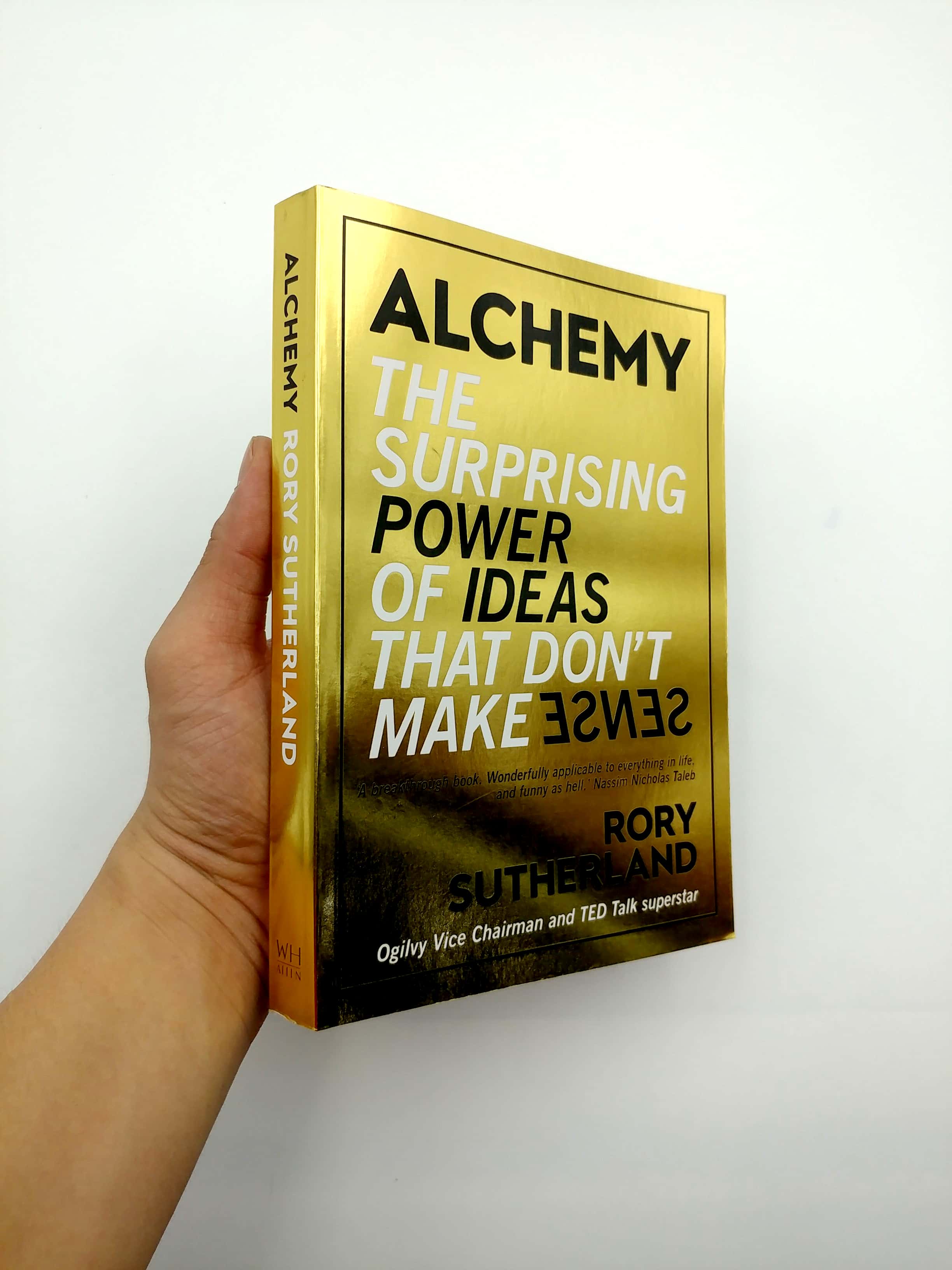 Alchemy: The Surprising Power Of Ideas That Don't Make Sense