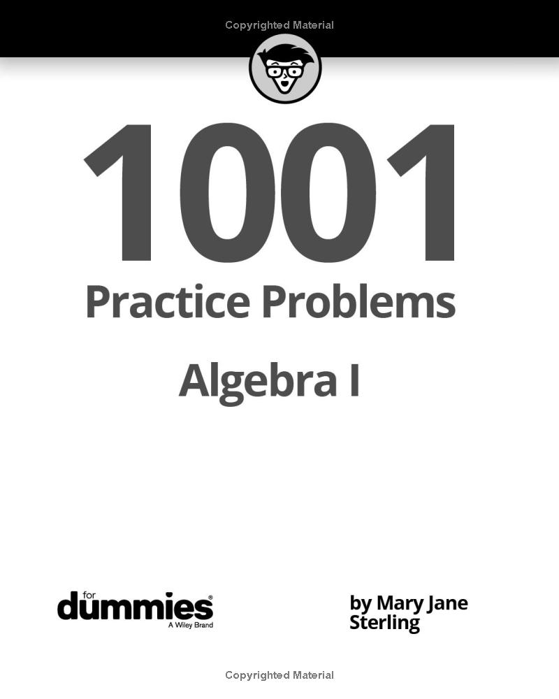 Algebra I: 1001 Practice Problems For Dummies (+ Free Online Practice)