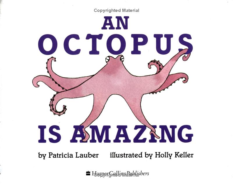 An Octopus Is Amazing (Let's-Read-and-Find-Out Science, Stage 2)