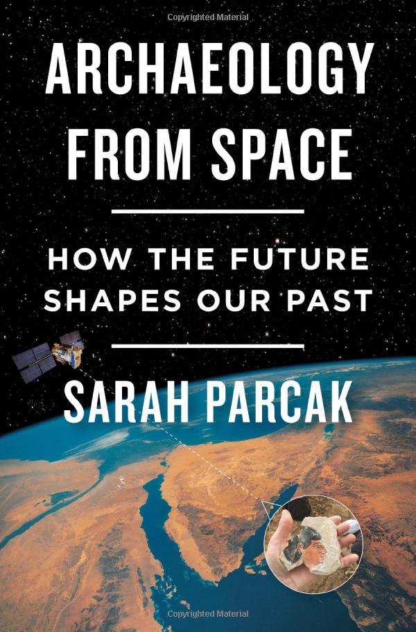 Archaeology From Space: How The Future Shapes Our Past - FAHASA.COM