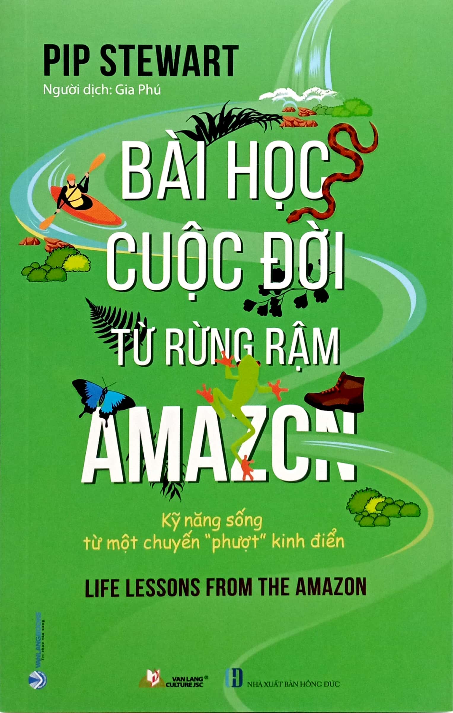 Sách Bài Học Cuộc Đời Từ Rừng Rậm Amazon - Kỹ Năng Sống Từ Một - FAHASA.COM