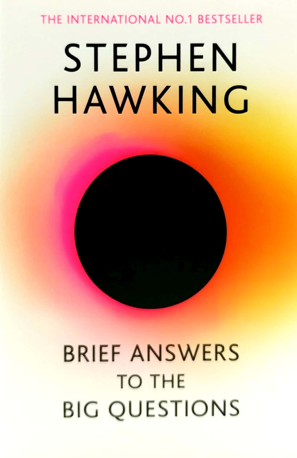 Brief Answers To The Big Questions: The Final Book From Stephen Hawking ...