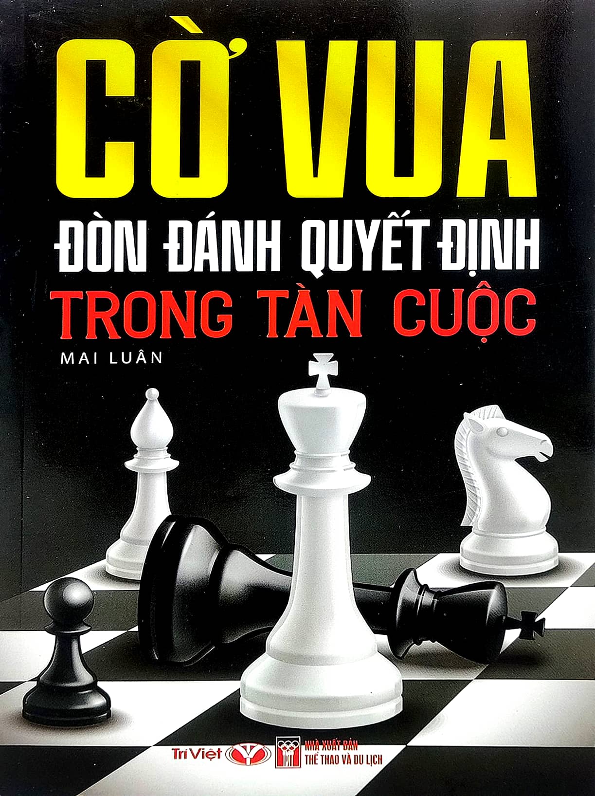 Sách Cờ Vua - Đòn Đánh Quyết Định Trong Tàn Cuộc (Tái Bản 2023 ...
