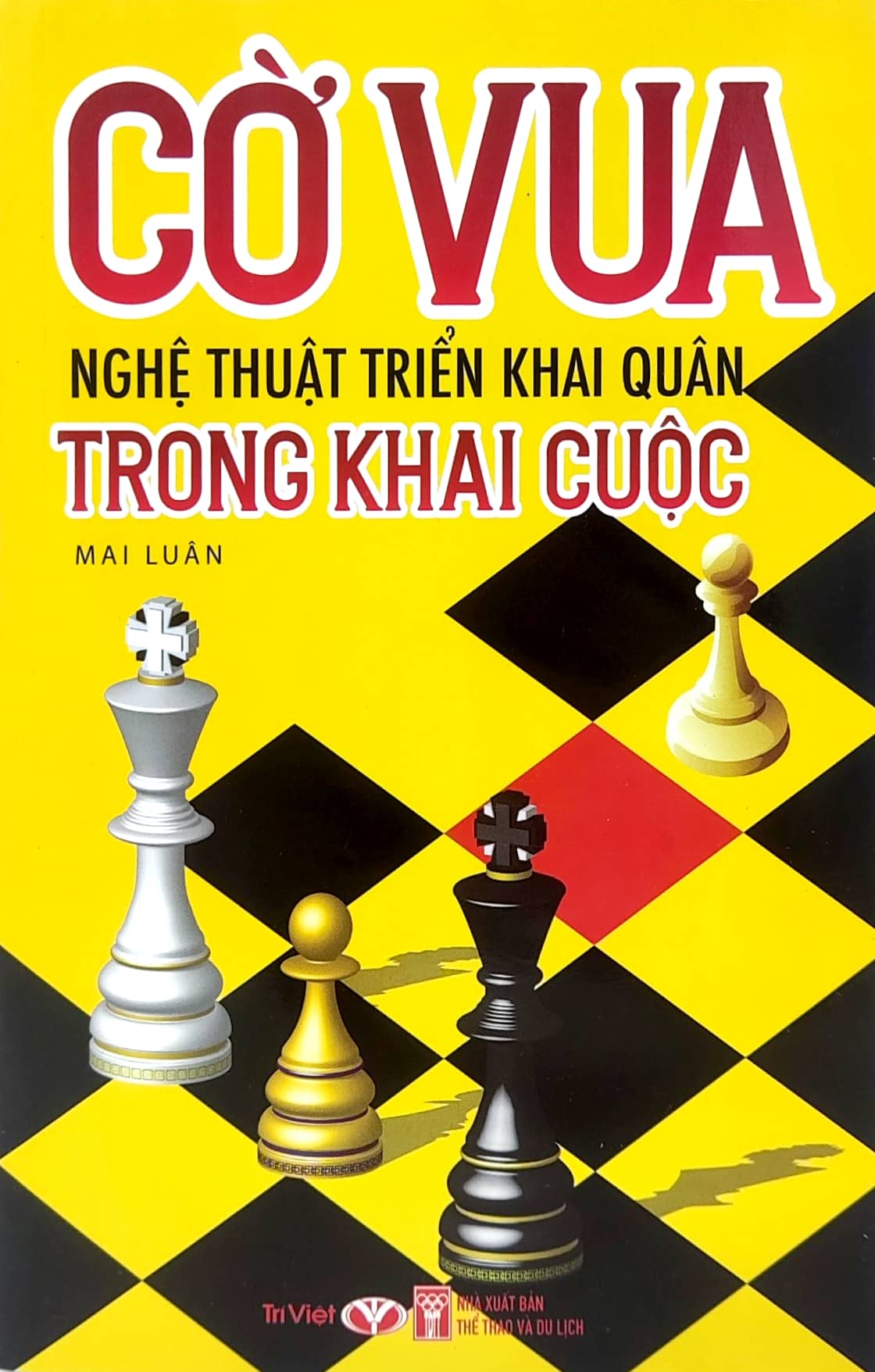 Cờ Vua - Nghệ Thuật Triển Khai Quân Trong Khai Cuộc PDF - YDS.EDU.VN