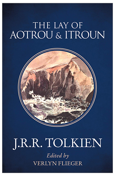 Combo The Lay Of Aotrou And Itroun + The Lays Of Beleriand (Bộ 2 Cuốn) - FAHASA.COM