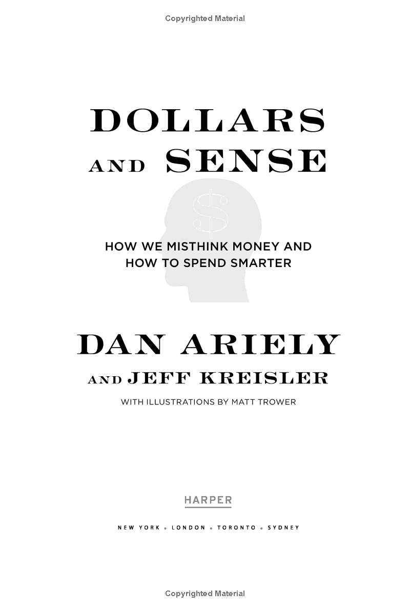 Dollars and Sense: How We Misthink Money and How to Spend Smarter ...