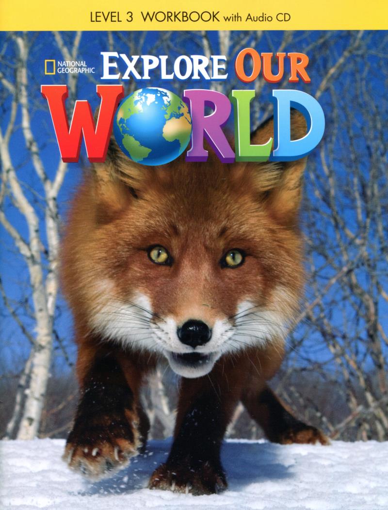 Explore Our World 3: Workbook - FAHASA.COM