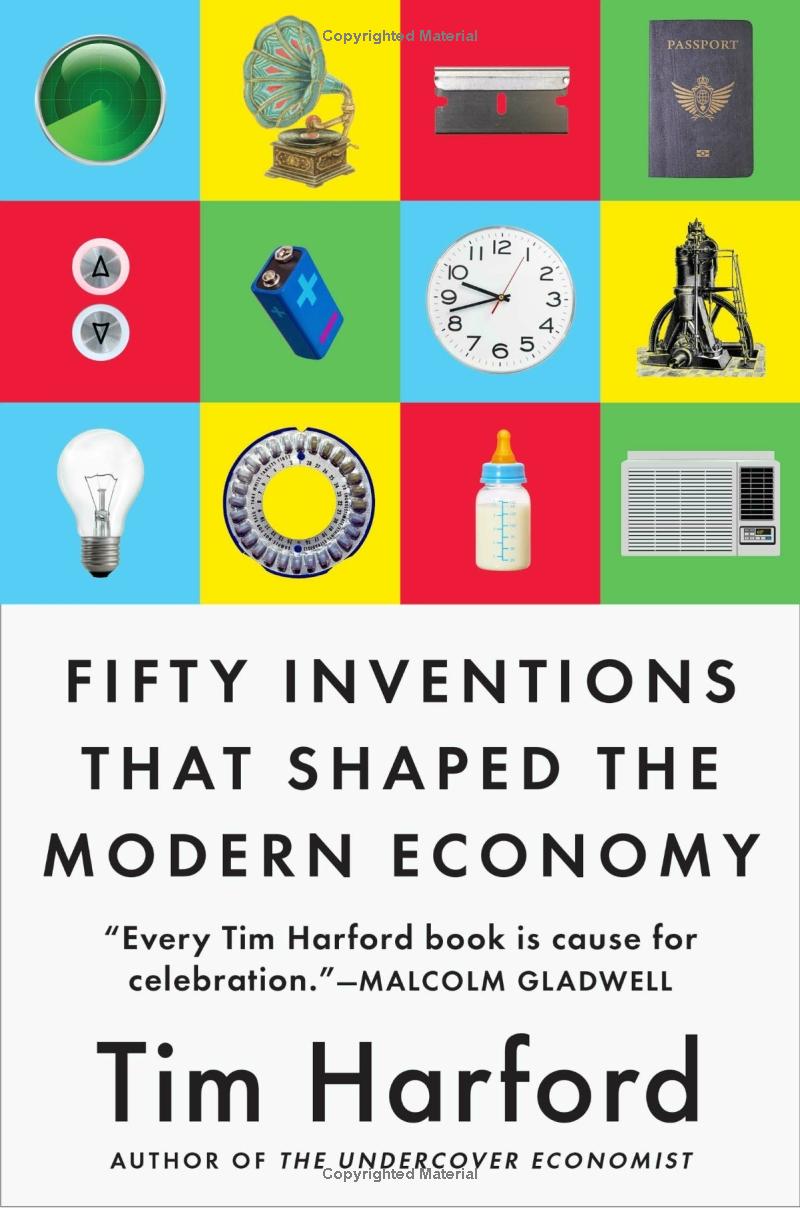 Fifty Inventions That Shaped The Modern Economy