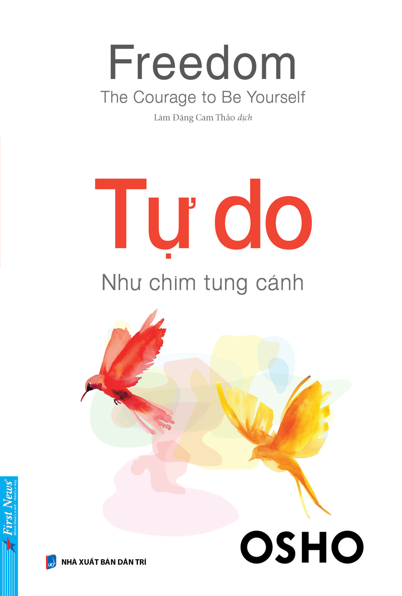 Sách Freedom - The Courage To Be Yourseft - Tự Do - Như Chim Tung Cánh - FAHASA.COM