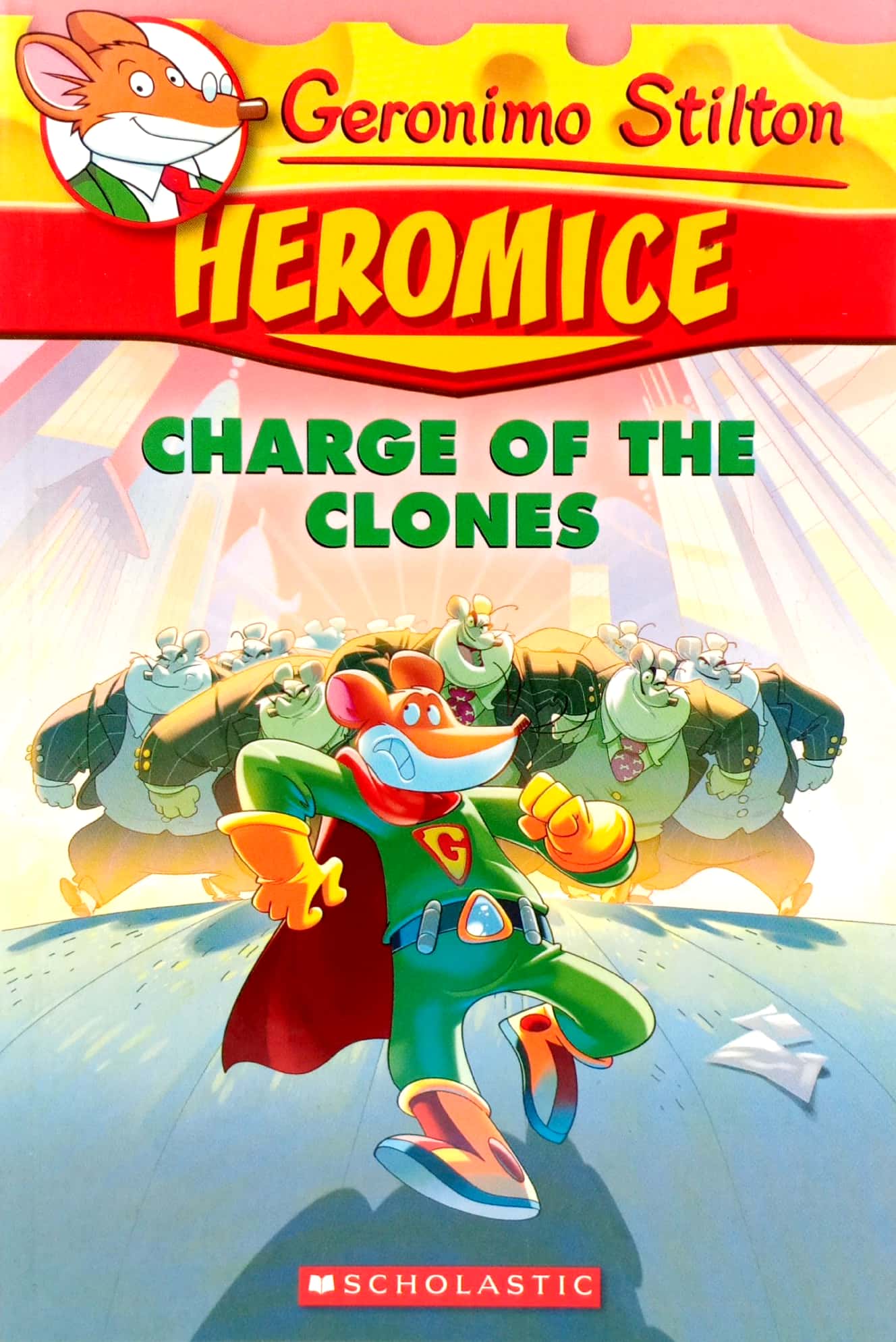Geronimo Stilton Heromice #8: Charge Of The Clones - FAHASA.COM