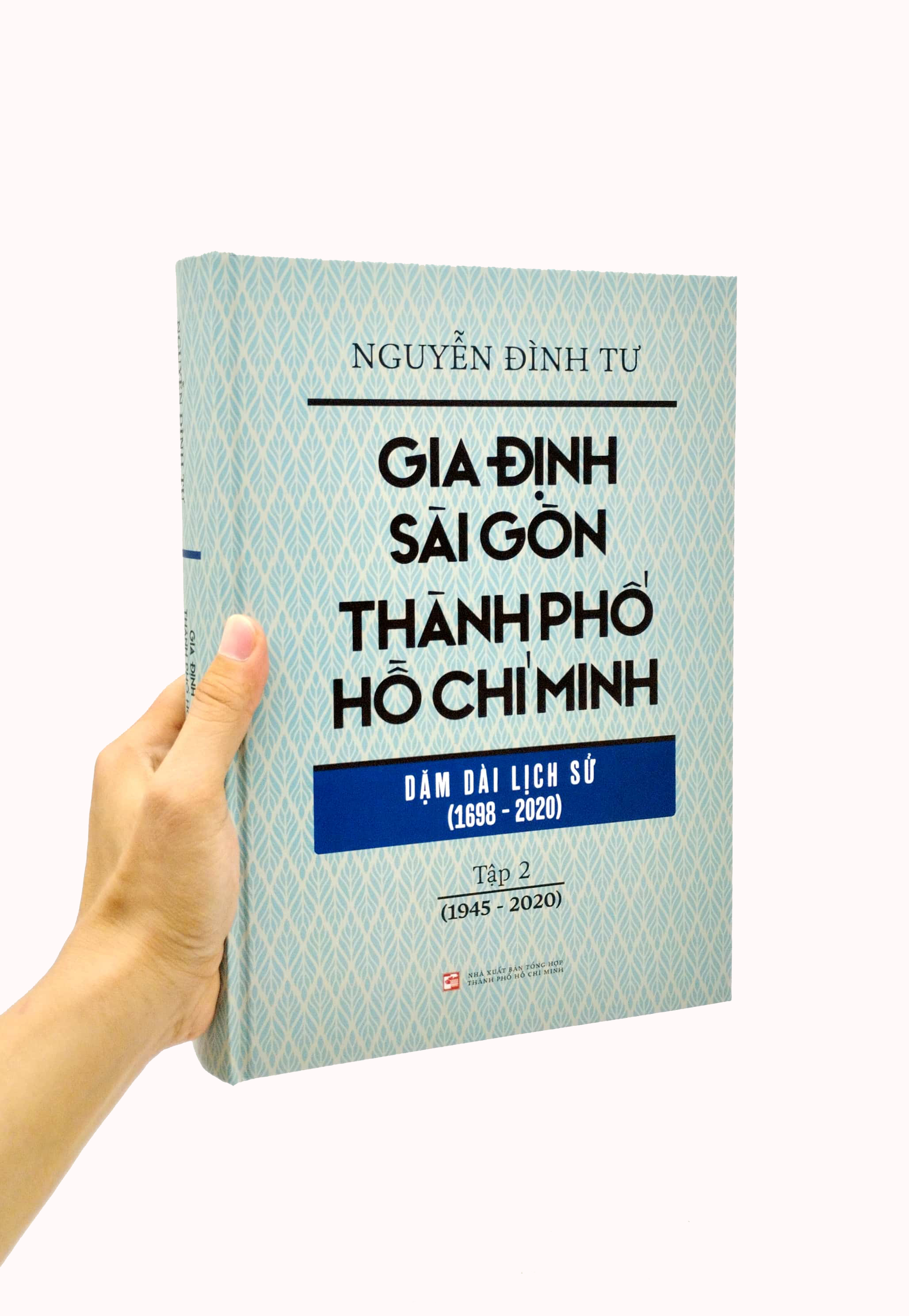 Gia Định - Sài Gòn - Thành Phố Hồ Chí Minh: Dặm Dài Lịch Sử 1698-2020 ...