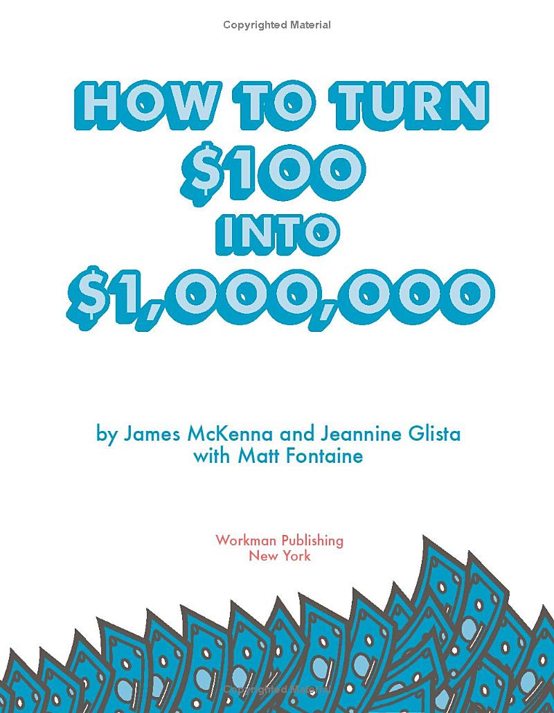 How To Turn $100 Into $1,000,000: Earn! Invest! Save! - FAHASA.COM