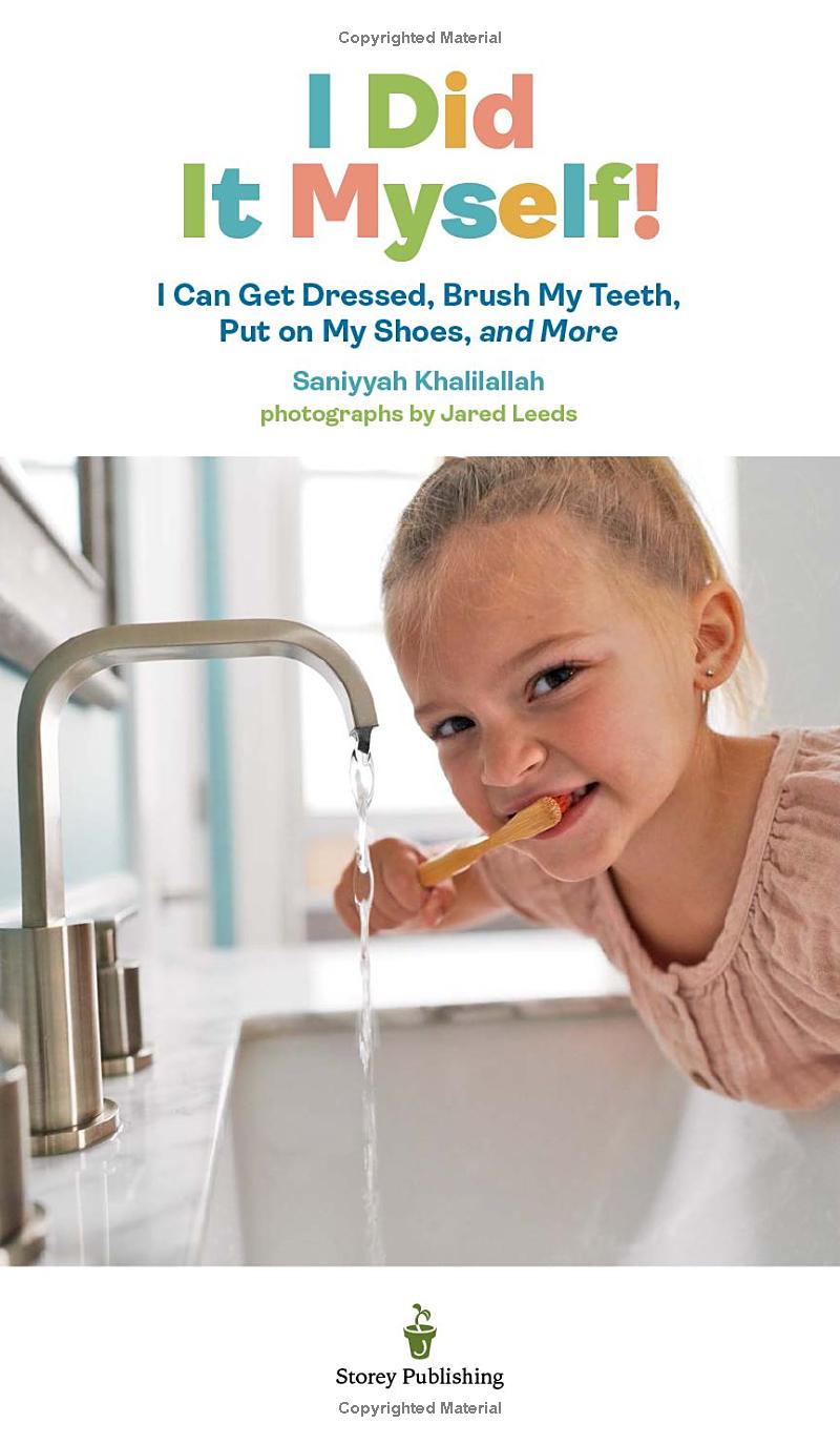 I Did It Myself!: I Can Get Dressed, Brush My Teeth, Put On My Shoes ...