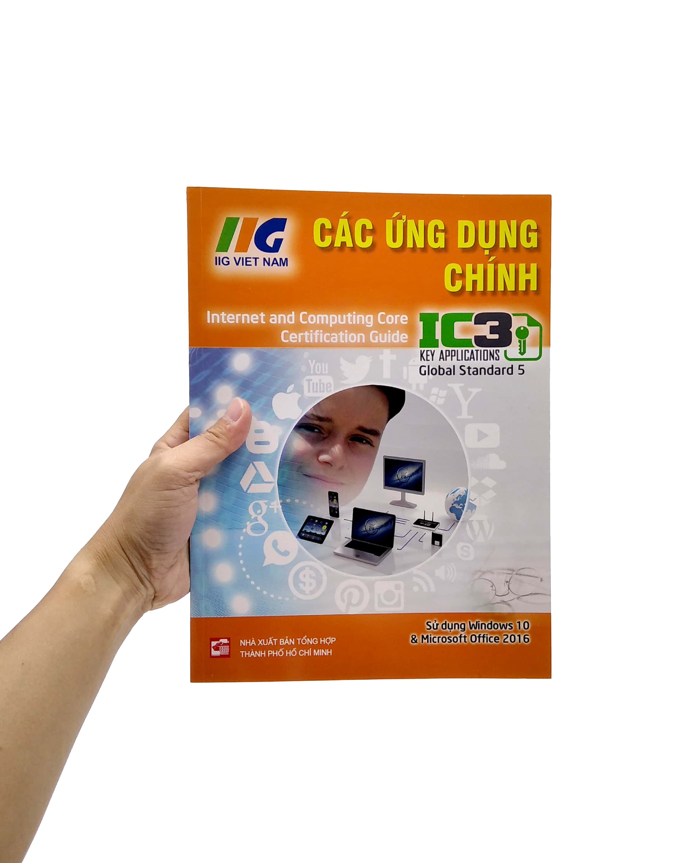 Sách IC3 GS5 - Các Ứng Dụng Chính (Tái Bản) - FAHASA.COM