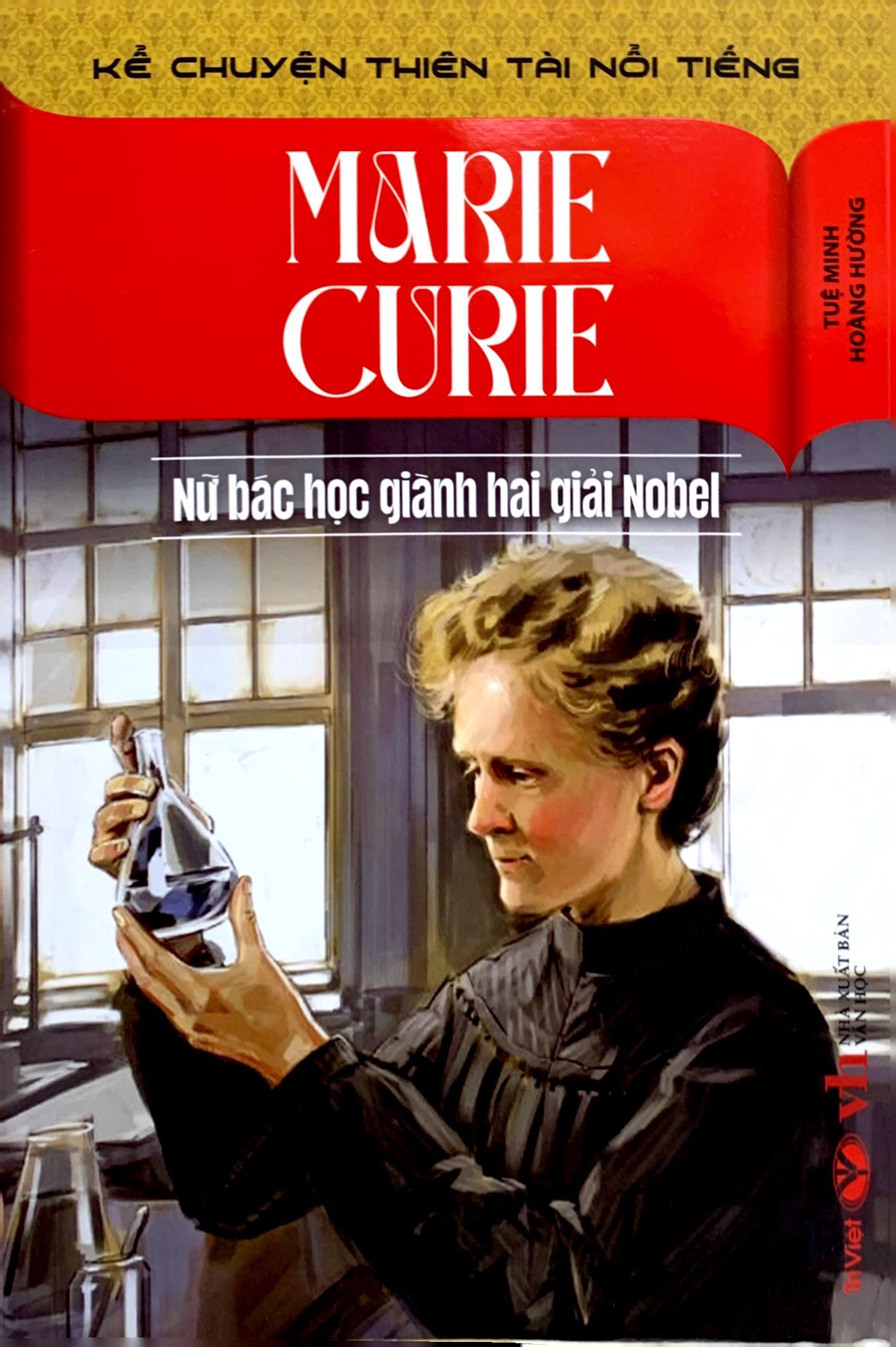 Kể Chuyện Thiên Tài Nổi Tiếng - Marie Curie - Nữ Bác Học Giành Hai Giải Nobel PDF - YDS.EDU.VN