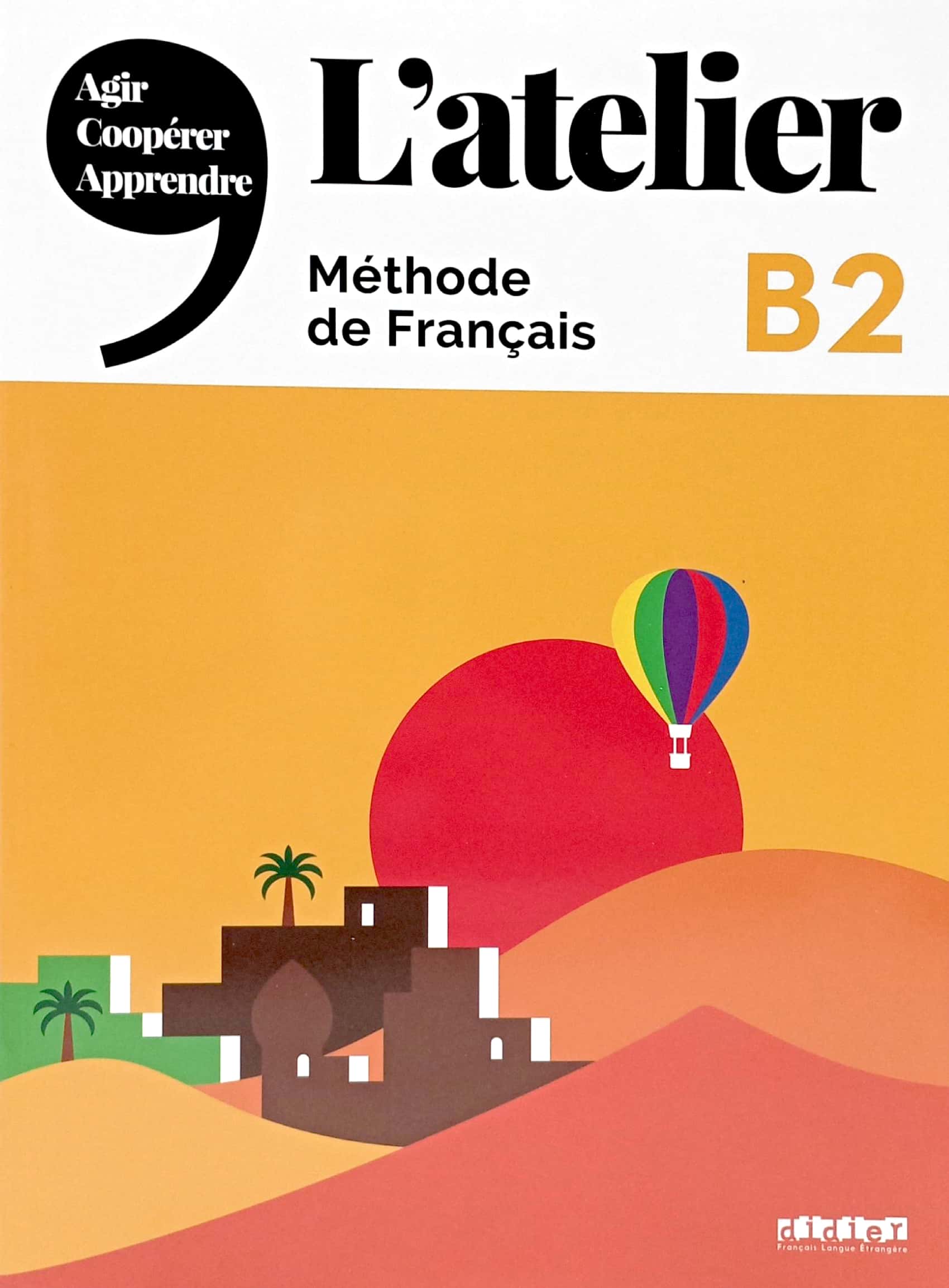 L'atelier niv .B2 (éd.2021) - Livre + DVDrom + onprint - FAHASA.COM