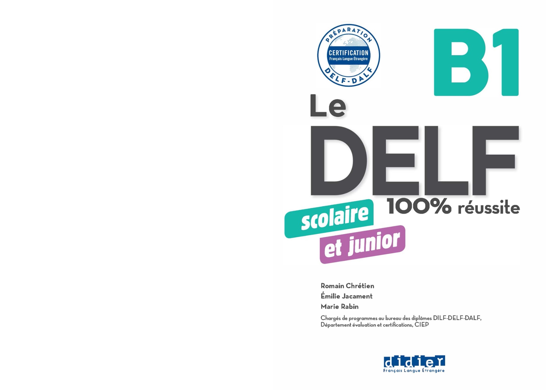 Le DELF scolaire et junior - 100% réussite - B1 - Livre