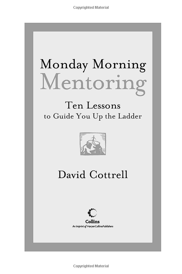 Monday Morning Mentoring: Ten Lessons To Guide You Up The Ladder ...
