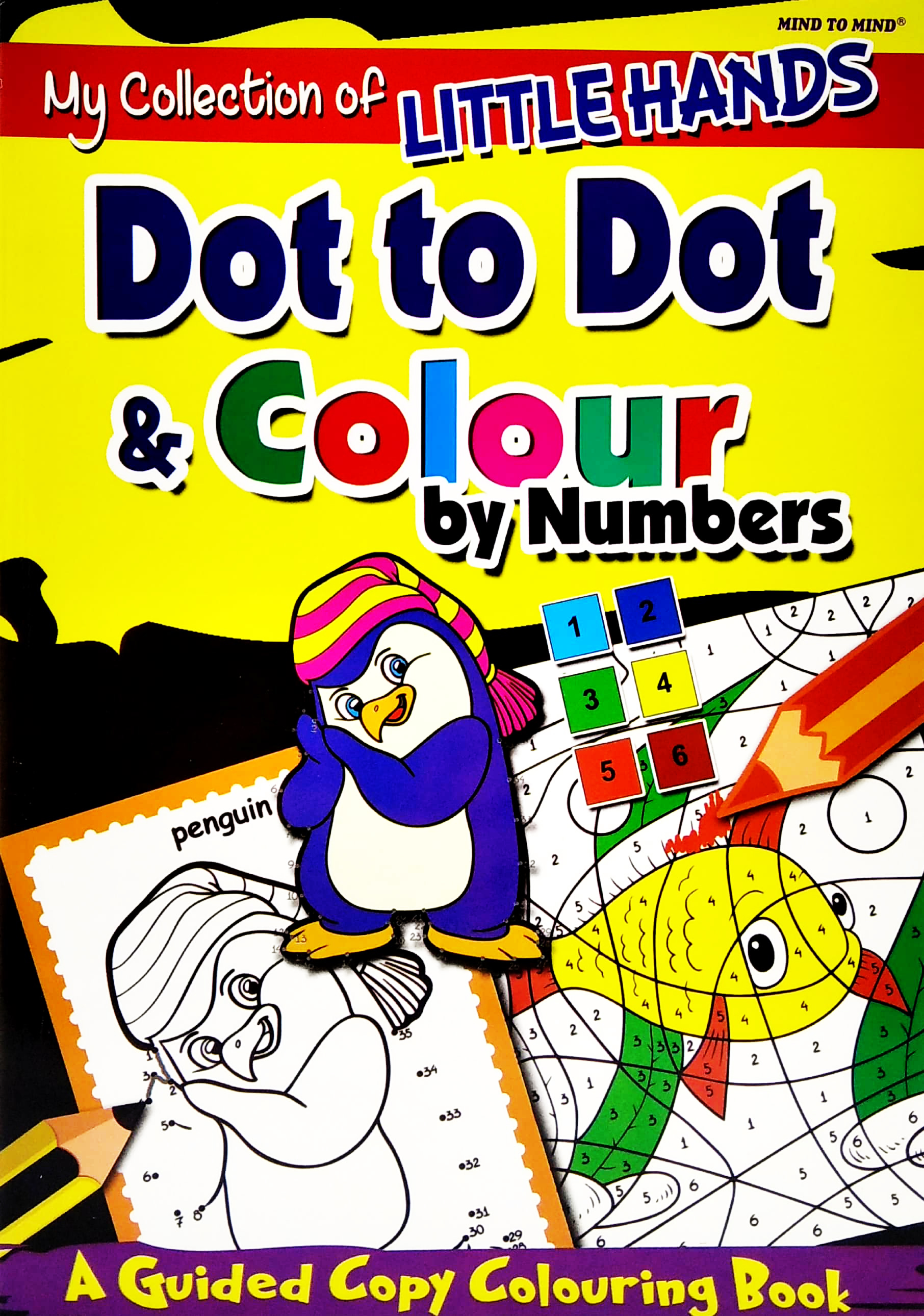 My Collection Of Little Hands: Dot To Dot & Colour By Numbers