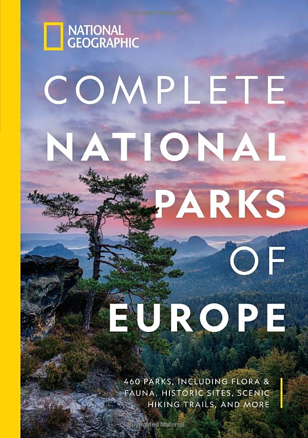 National Geographic Complete National Parks Of Europe: 460 Parks ...