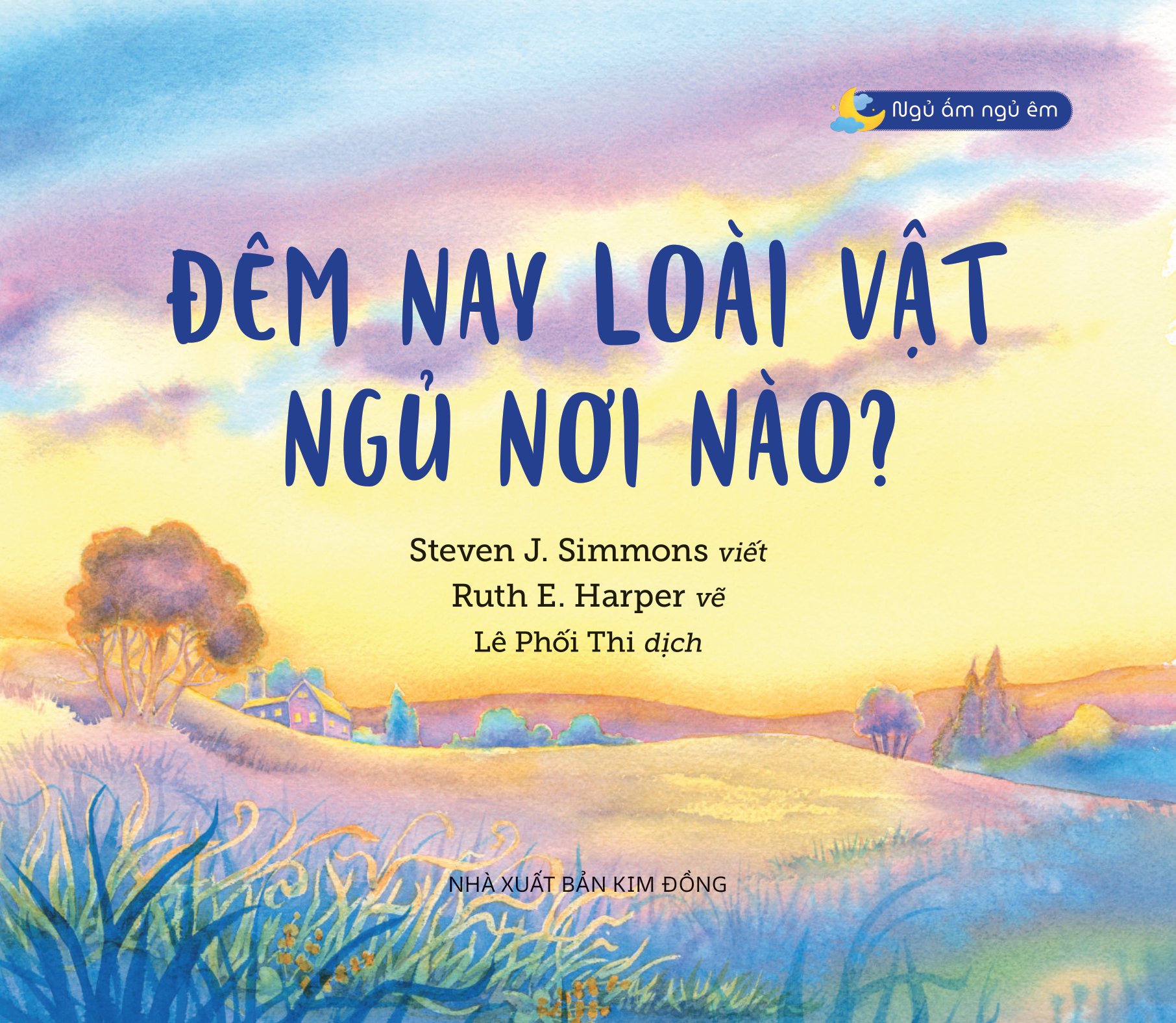 Sách Ngủ Ấm Ngủ Êm - Đêm Nay Loài Vật Ngủ Nơi Nào? - FAHASA.COM