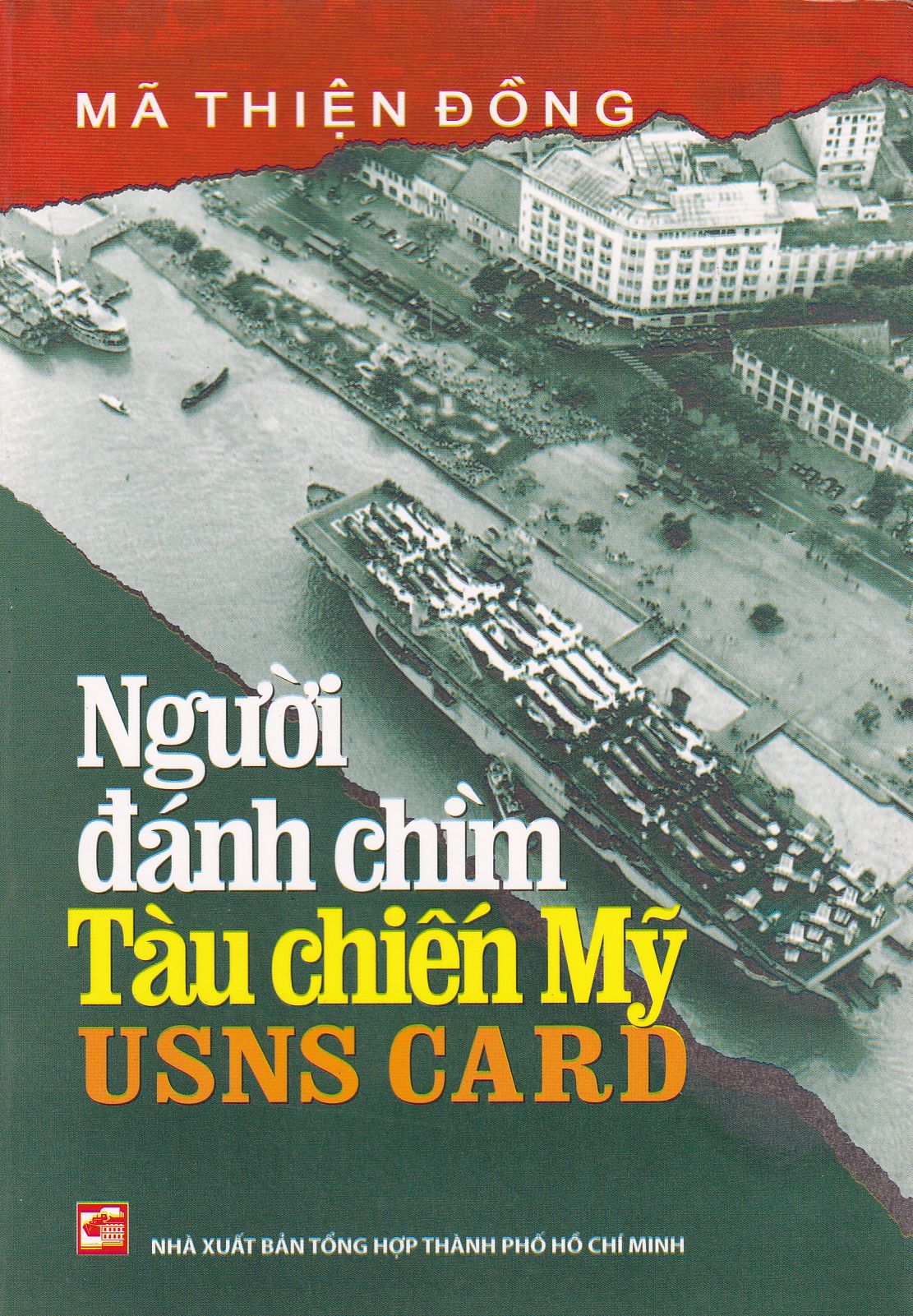 Sách Người Đánh Chìm Tàu Chiến Mỹ USNS CARD - FAHASA.COM