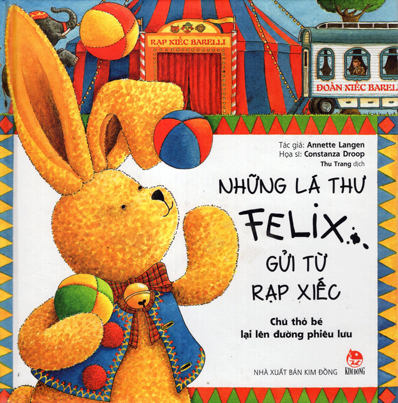 Sách Những Lá Thư Felix Gửi Từ Rạp Xiếc - Chú Thỏ Bé Lại Lên Đư ...