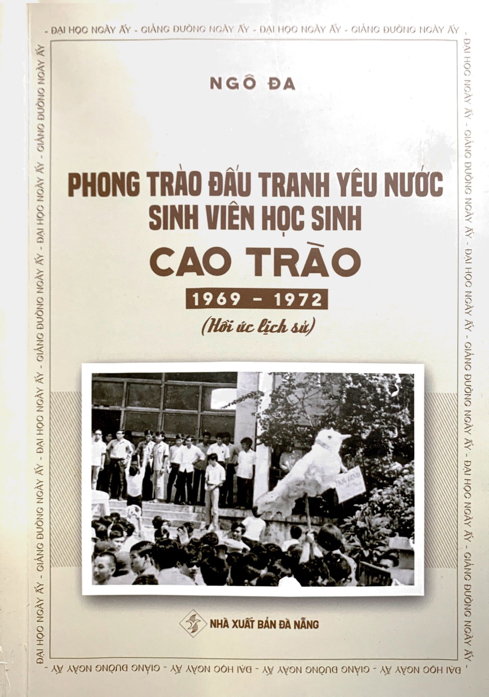 Sách Phong Trào Đấu Tranh Yêu Nước Sinh Viên Học Sinh Cao Trào 1969 - 1972 - FAHASA.COM