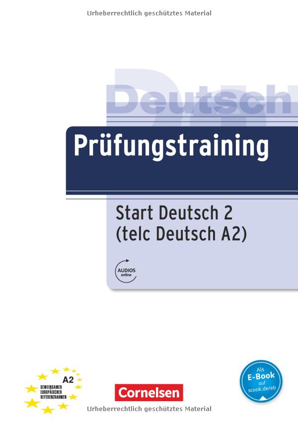 Prufungstraining DaF : Start Deutsch 2 - telc Deutsch A2 - Ubungsbuch mit Aud