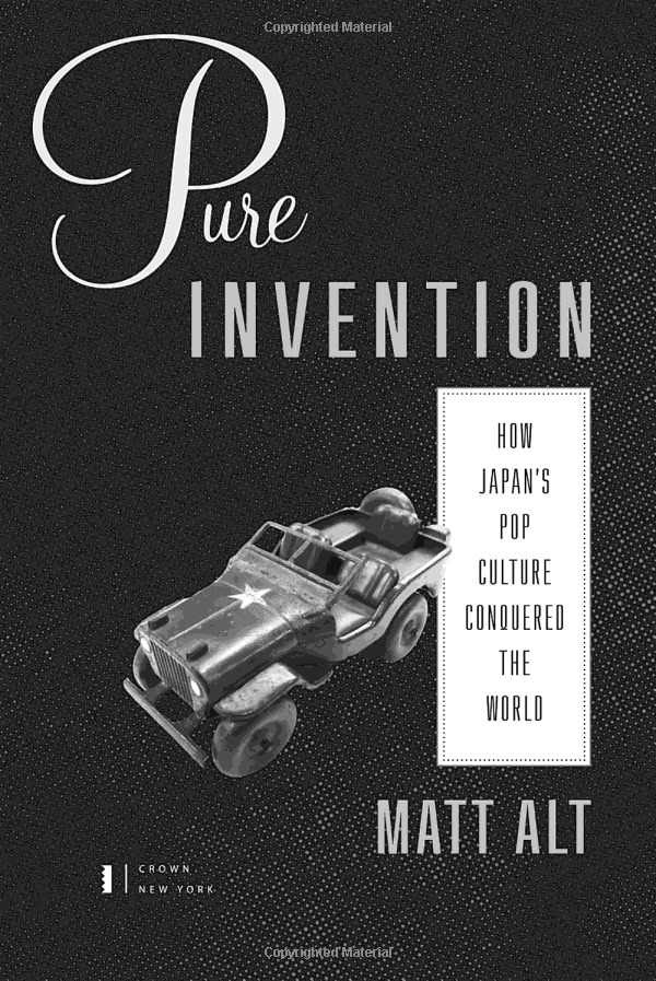 Pure Invention: How Japan's Pop Culture Conquered The World - FAHASA.COM
