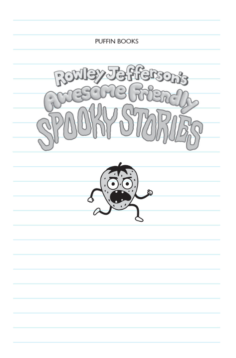 Rowley Jefferson's Awesome Friendly Spooky Stories (Rowley Jefferson’s ...