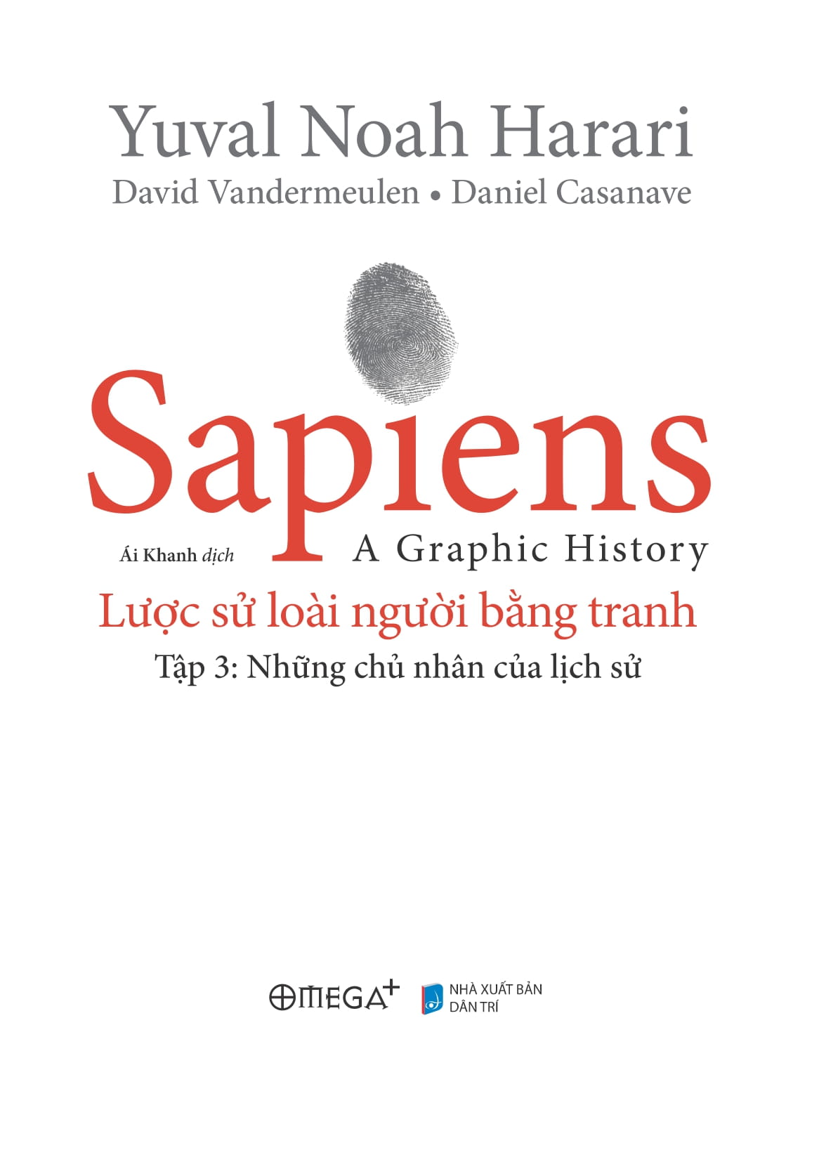 Sapiens - A Graphic History - Lược Sử Loài Người Bằng Tranh - Tập 3 ...
