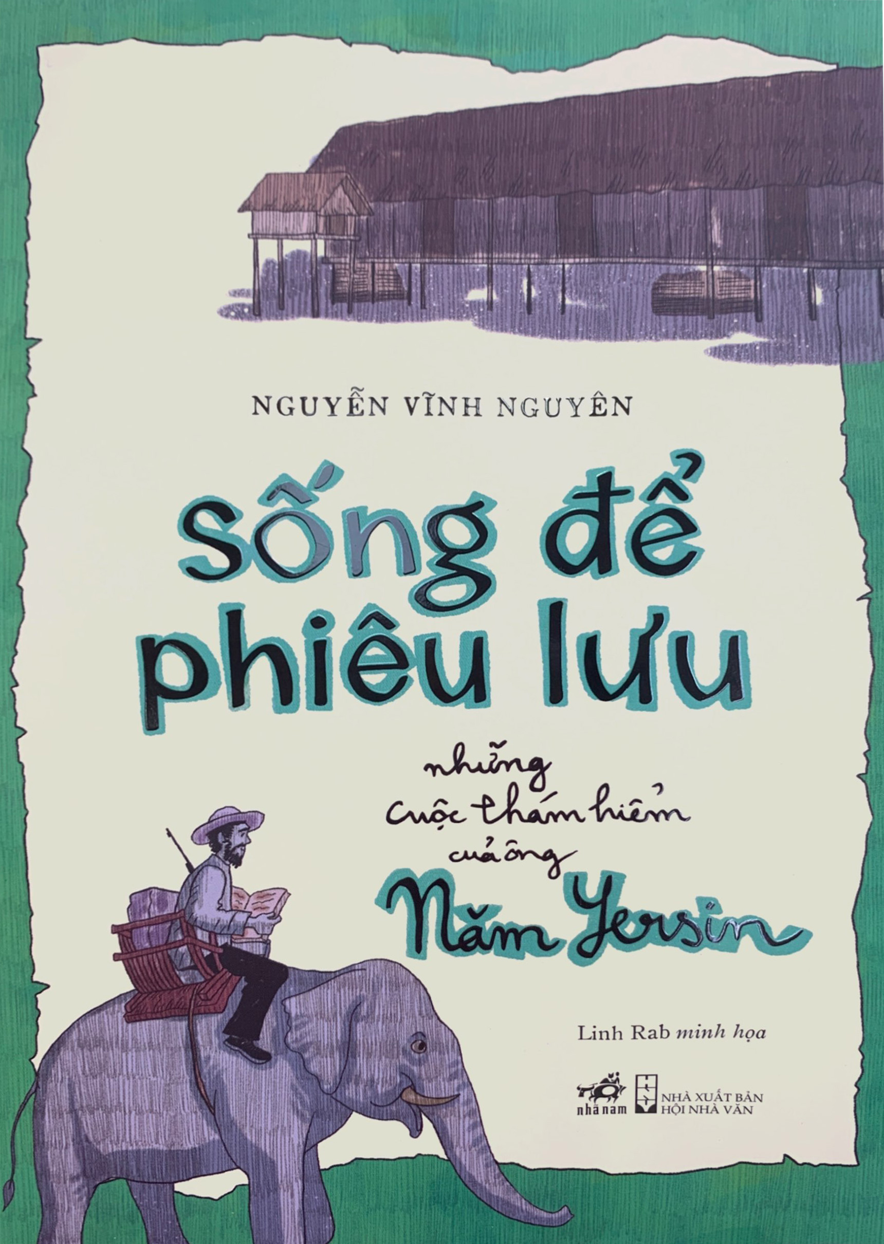 Sống Để Phiêu Lưu - Những Cuộc Thám Hiểm Của Ông Năm Yersin PDF - Reds