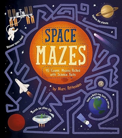 Space Mazes - 45 Cosmic Mazes Packed With Science Facts - FAHASA.COM