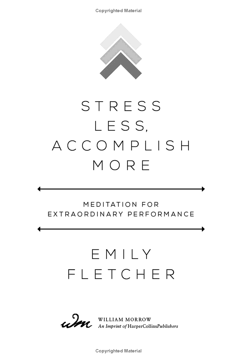 Stress Less, Accomplish More: Meditation For Extraordinary Performance