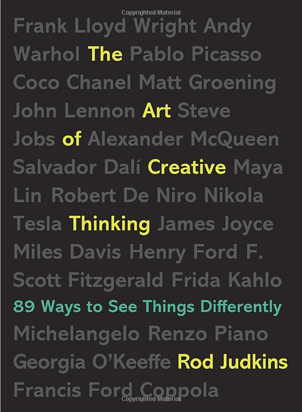 The Art Of Creative Thinking: 89 Ways To See Things Differently ...