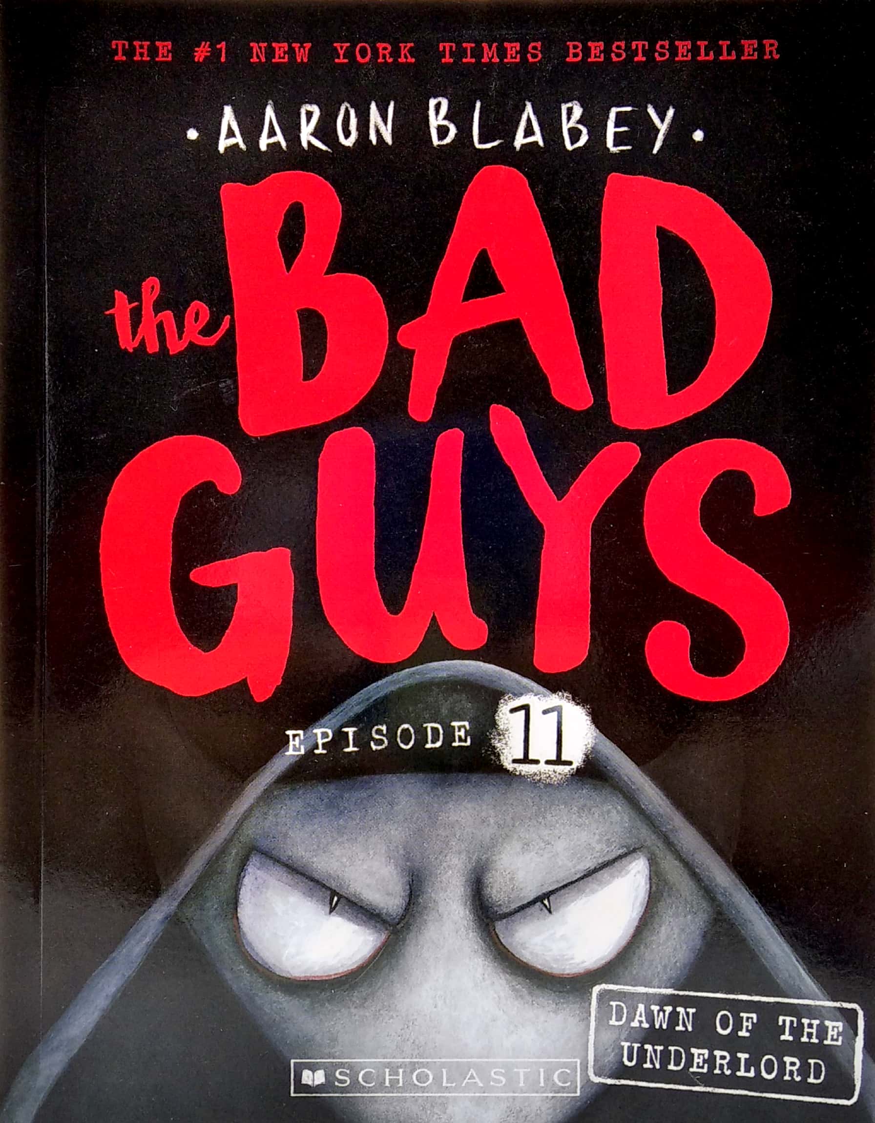 The Bad Guys - Episode 11: The Bad Guys In The Dawn Of The Underlord ...