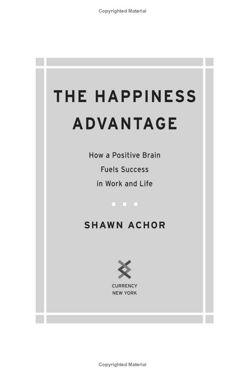 The Happiness Advantage: How a Positive Brain Fuels Success in Work and ...