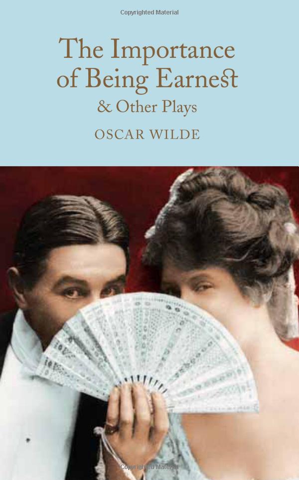 The Importance Of Being Earnest & Other Plays (Macmillan Collector's ...