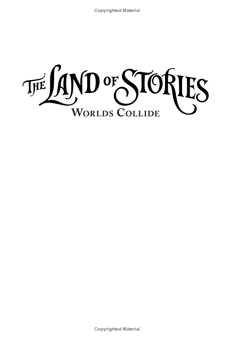 The Land Of Stories 6: Worlds Collide