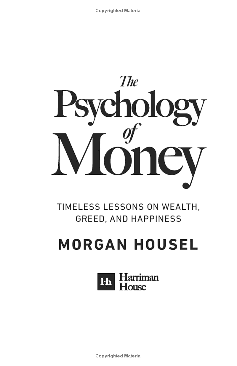 The Psychology Of Money: Timeless Lessons On Wealth, Greed, And ...