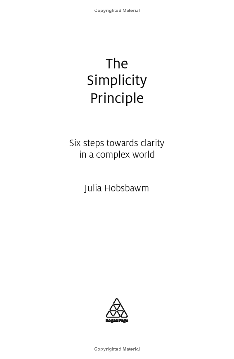 The Simplicity Principle: Six Steps Towards Clarity In A Complex World ...