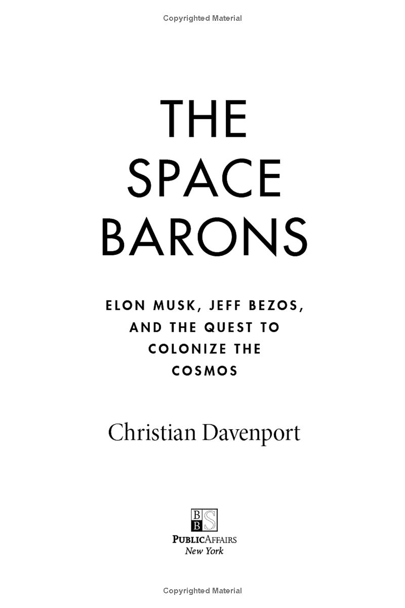 The Space Barons: Elon Musk, Jeff Bezos, And The Quest To Colonize The ...
