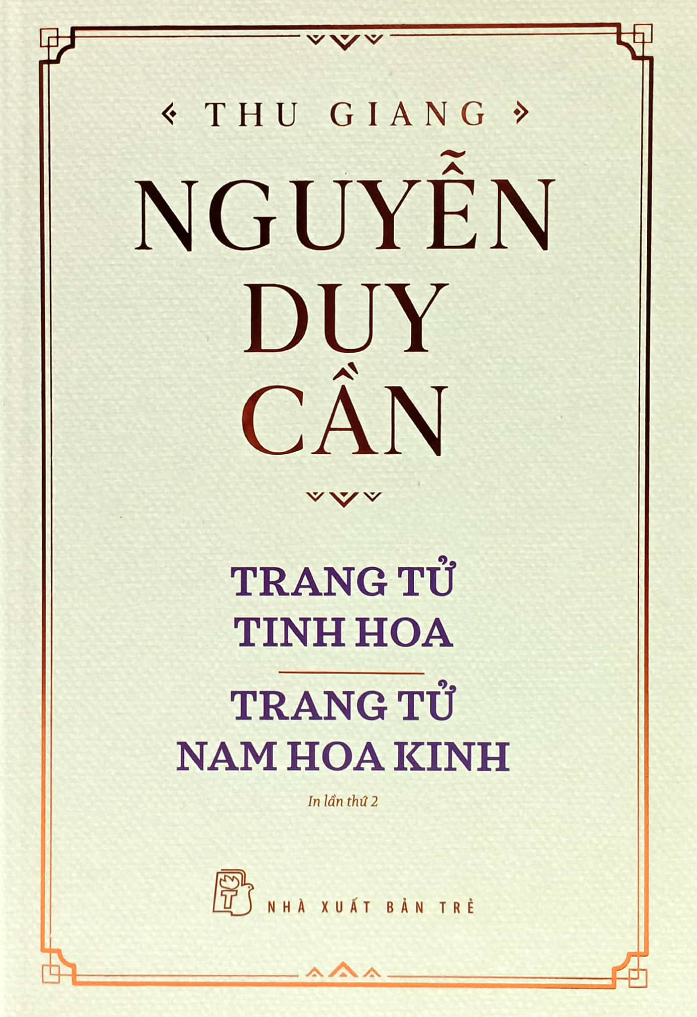 Thu Giang Nguyễn Duy Cần - Trang Tử Tinh Hoa, Trang Tử Nam Hoa Kinh PDF - Tờ Khai Y Tế