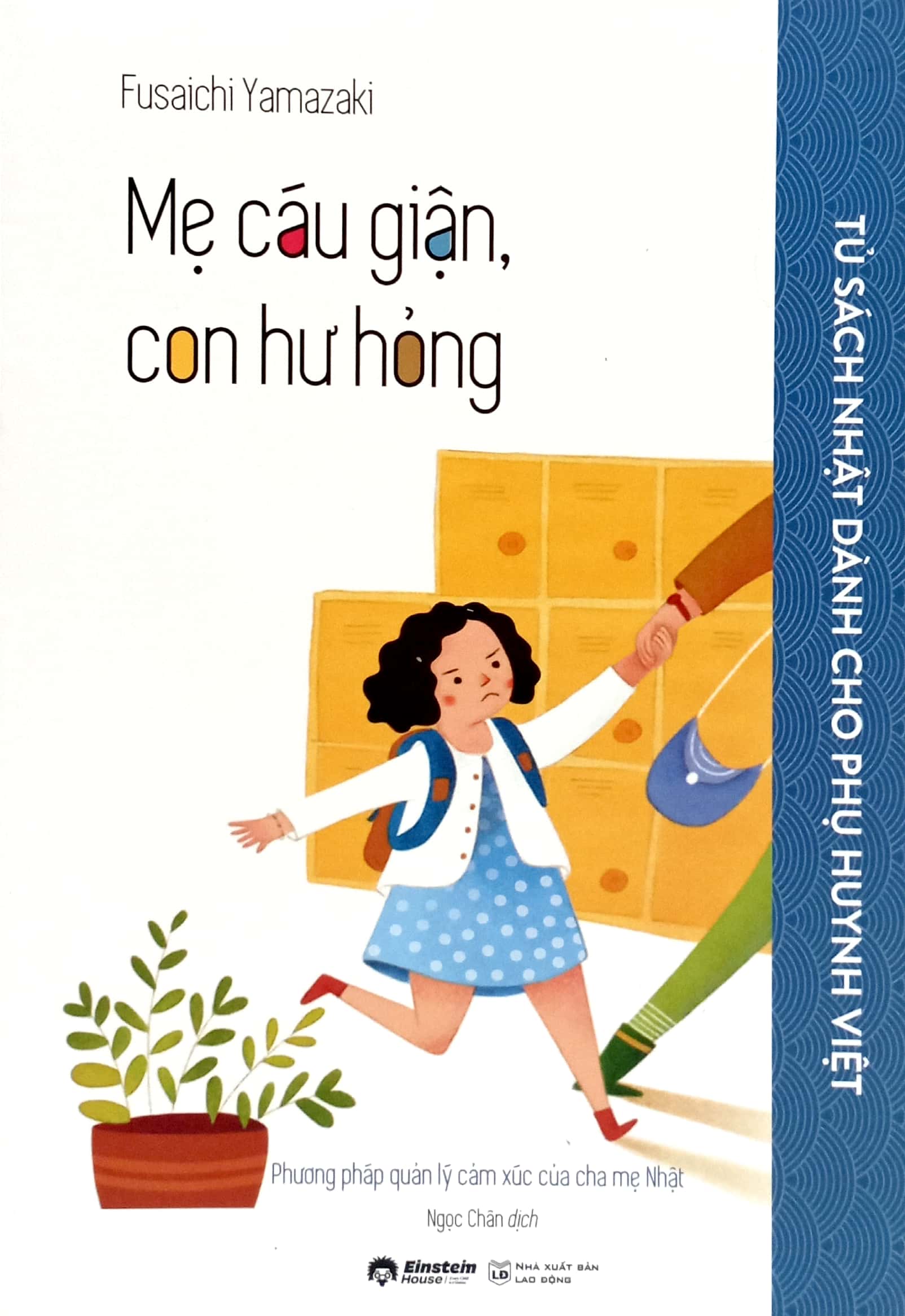 Tủ Sách Nhật Dành Cho Phụ Huynh Việt - Mẹ Cáu Giận, Con Hư Hỏng PDF - YDS.EDU.VN