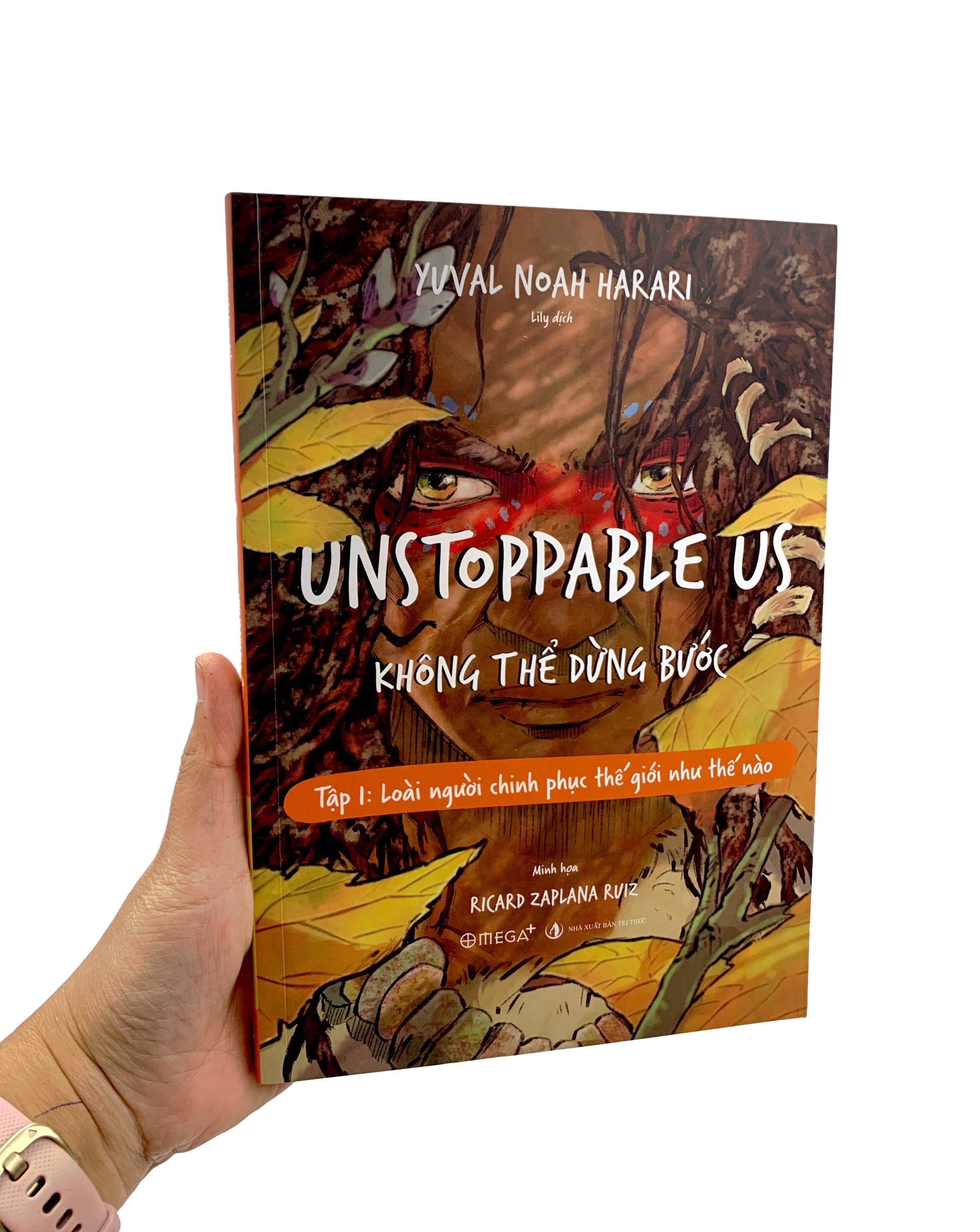 Unstoppable Us - Không Thể Dừng Bước Tập 1: Loài Người Chinh Phục Thế ...